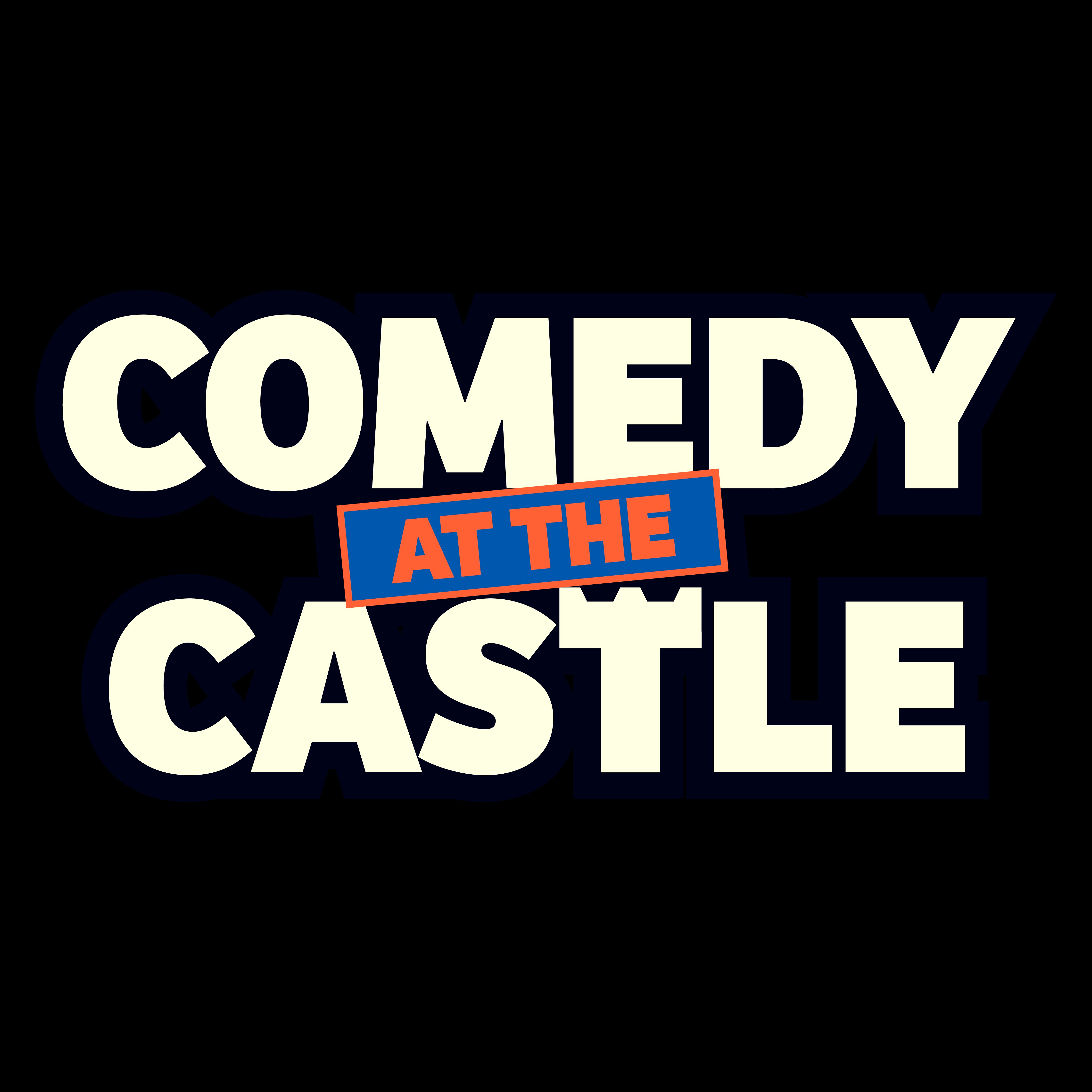 Comedy at the Castle - Upcoming Events & Tickets