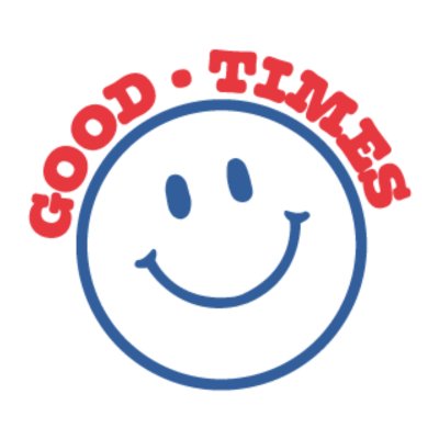 Good Times | Tickets & Event Dates