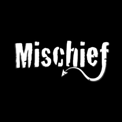 Mischief | Tickets & Event Dates