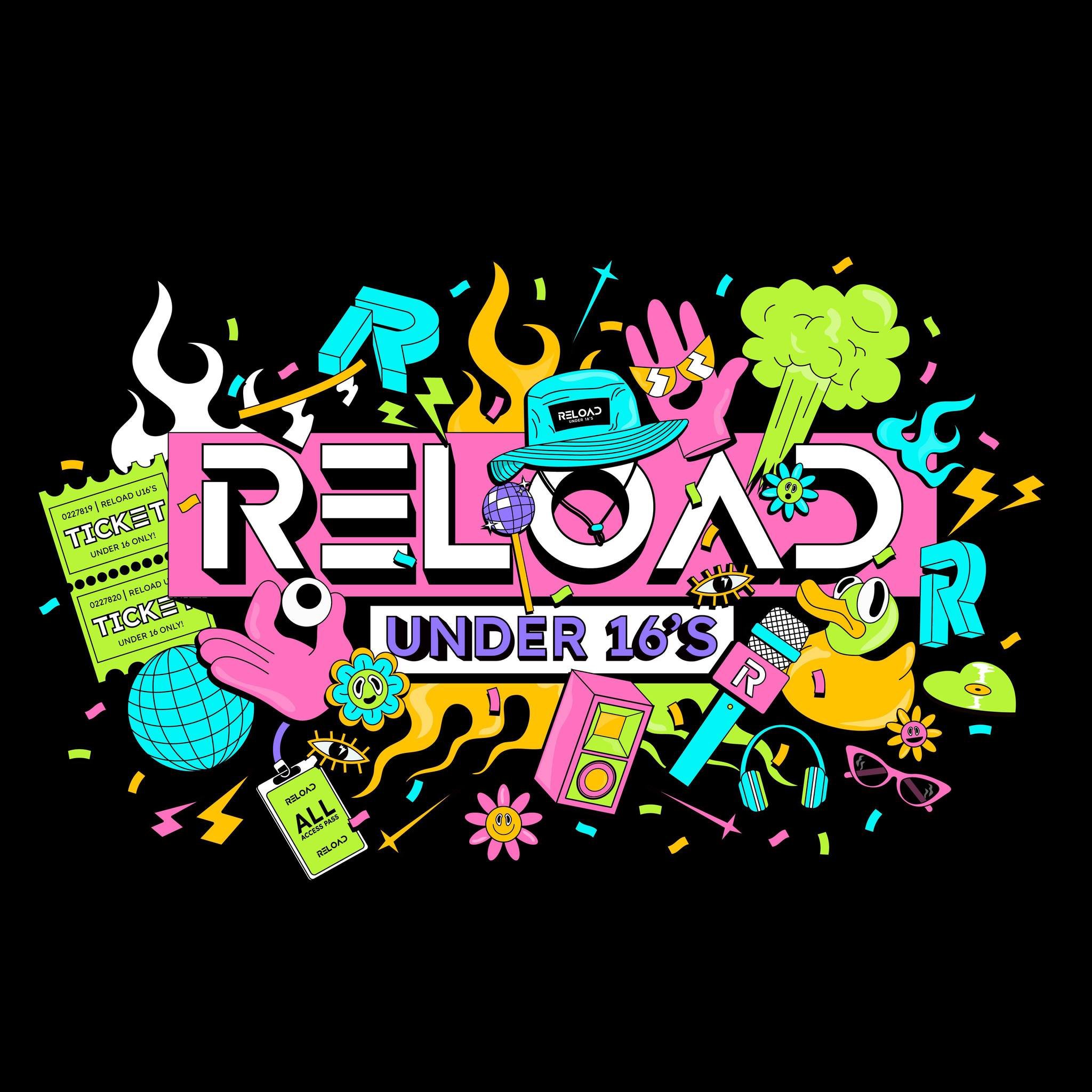 Reload Under 16s - Upcoming Events & Tickets