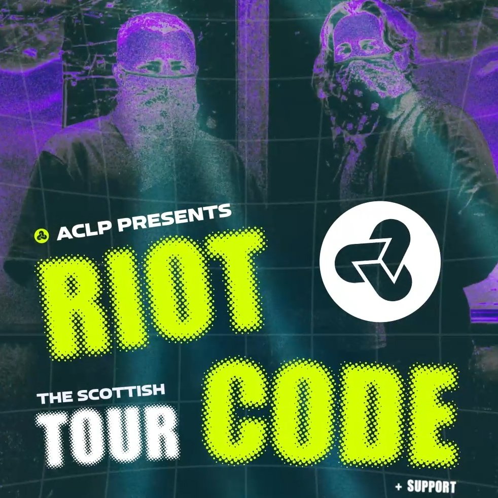 RIOT CODE - THE SCOTTISH TOUR | Tickets & Event Dates