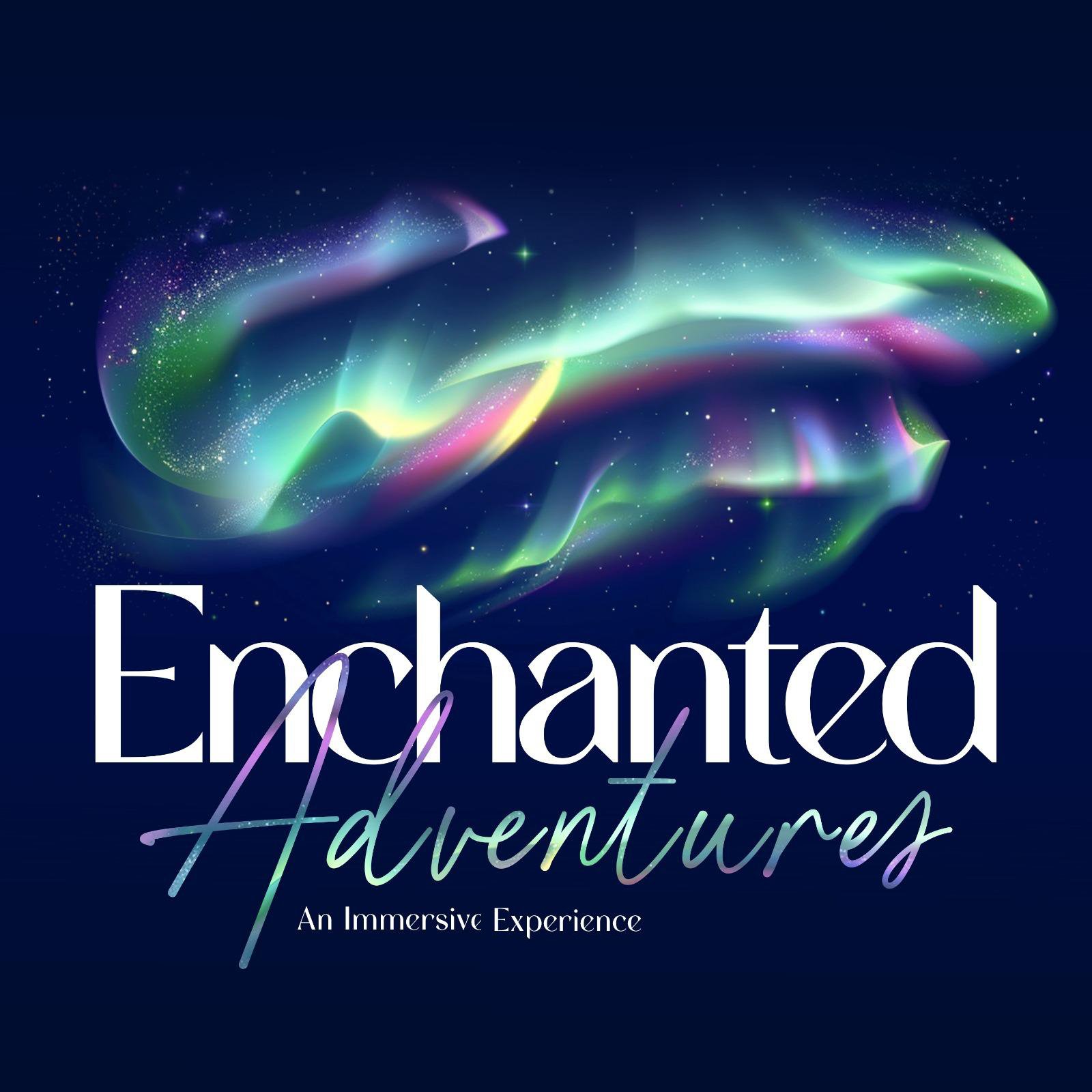 THE ENCHANTED ADVENTURES EVENTS - Upcoming Events & Tickets