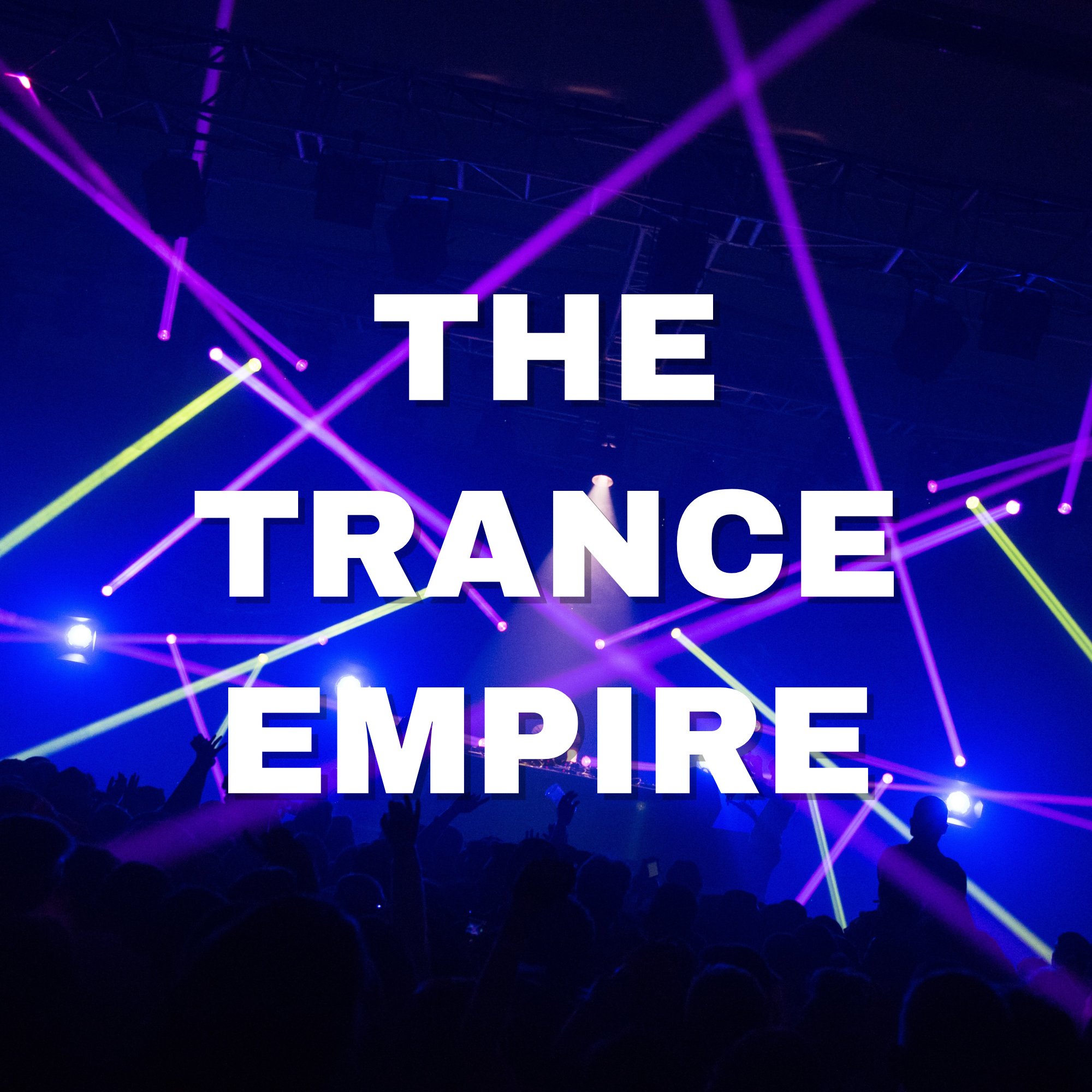 THE TRANCE EMPIRE | Tickets & Event Dates