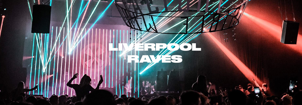 Liverpool Raves
