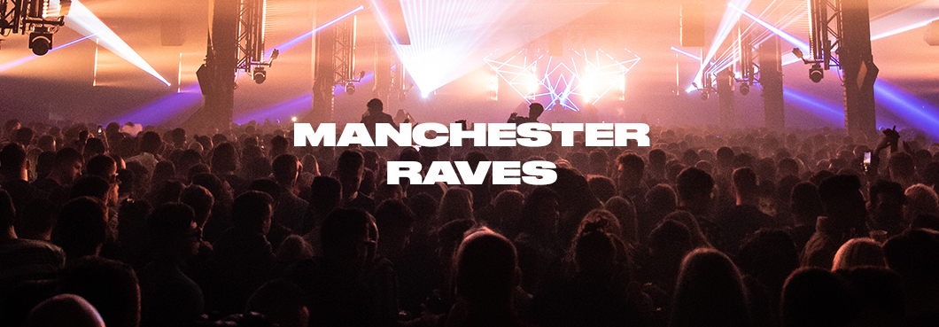 Manchester Raves 2022 | Skiddle