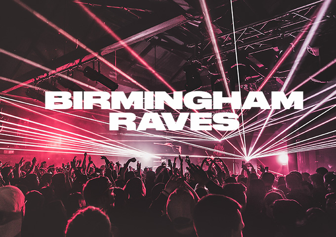 Birmingham Raves 2021 | Skiddle