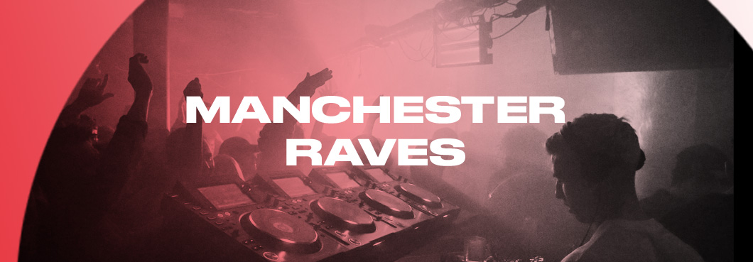 Manchester Raves