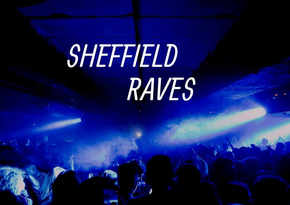 Sheffield Raves