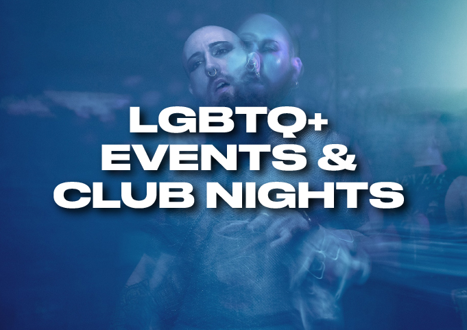 LGBTQ+ Events & Club Nights | Skiddle
