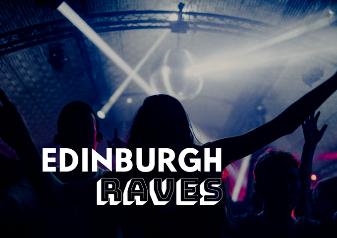 Edinburgh Raves