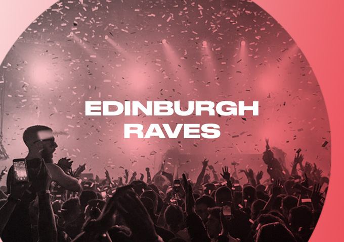 Edinburgh Raves